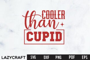 COOLER THAN CUPID, FUNNY BOY VALENTINE Graphic by LazyCraft · Creative ...