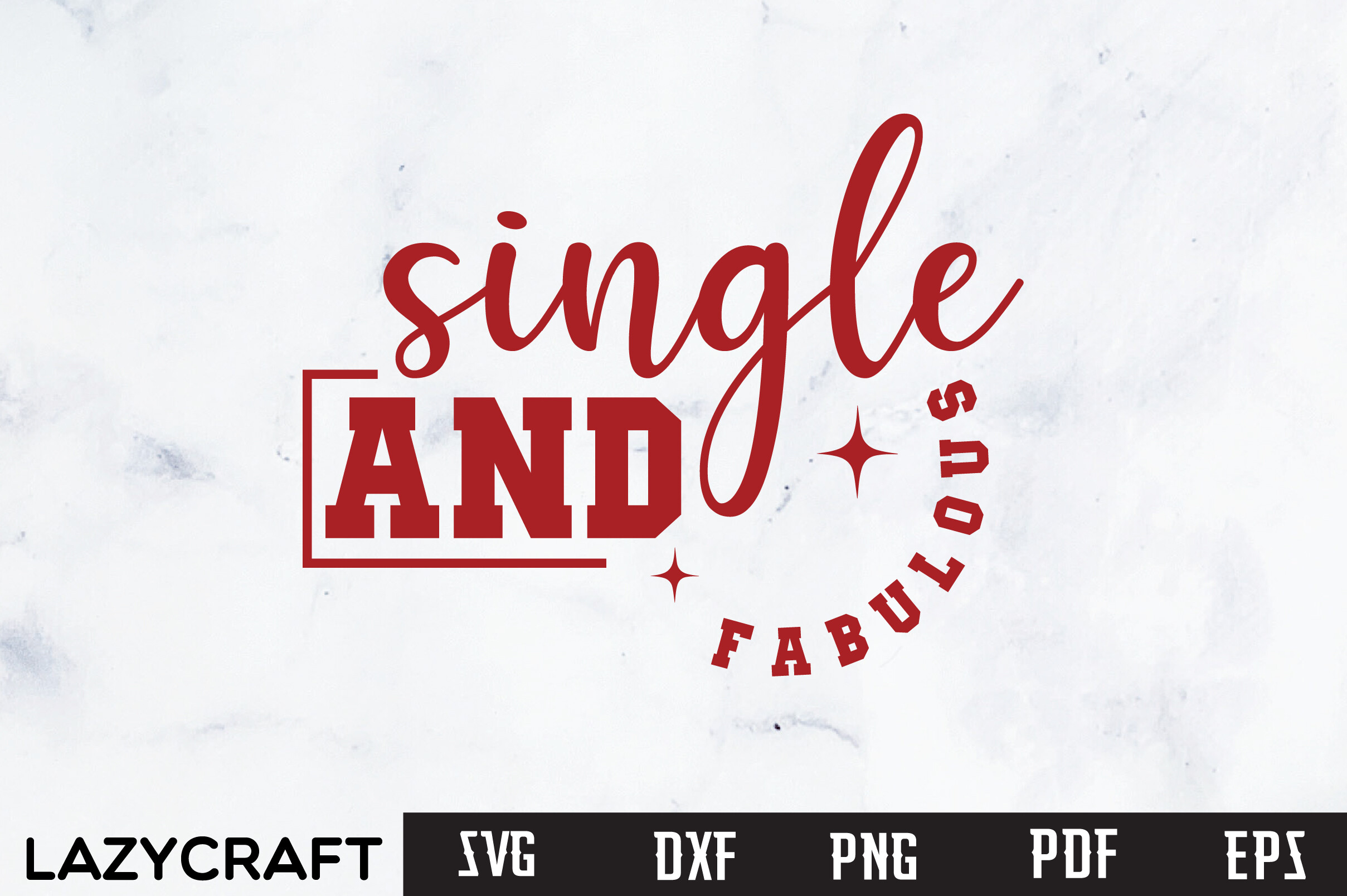 SINGLE and FABULOUS SVG, ANTI VALENTINE Graphic by LazyCraft · Creative ...