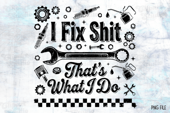 I Fix Shit Funny Dad PNG Graphic by Clipart Studio · Creative Fabrica