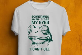 Funny Frog Sometimes I Close My Eyes SVG Graphic by juiceboxy ...