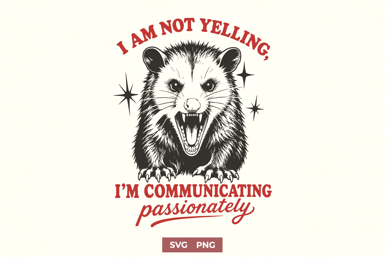 I Am Not Yelling SVG, Funny Opossum PNG Graphic by juiceboxy · Creative ...