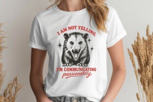 I Am Not Yelling SVG, Funny Opossum PNG Graphic by juiceboxy · Creative ...