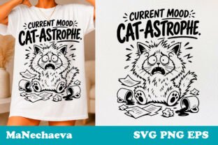 Sarcastic Cat Quote SVG Catastrophe Mood Graphic by manechaeva ...