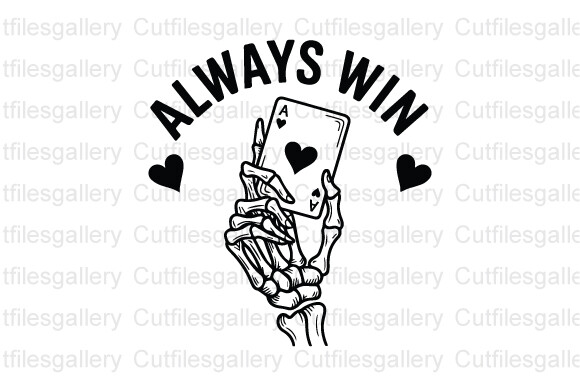 Always Win SVG, Skeleton Hand Poker SVG Graphic by cutfilesgallery ...