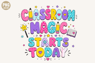 Classroom Magic Png, Teacher Classroom Graphic by Craft Palette ...