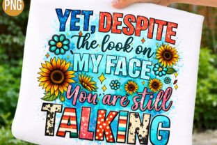Floral Sunflower Sassy Still Talking PNG Graphic by Meow CREATIONS ...