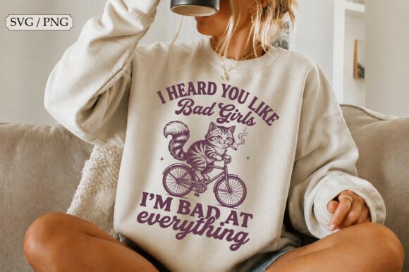 I Heard You Like Bad Girls Bad Cat SVG, Graphic by LibbyWishes ...