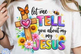 Tell About My Jesus Christian Cross PNG Graphic by MARY CREATIONS ...