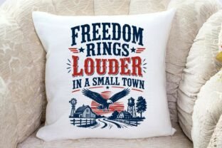 Freedom Rings Louder in a Small Town Svg Graphic by GoodPShop ...
