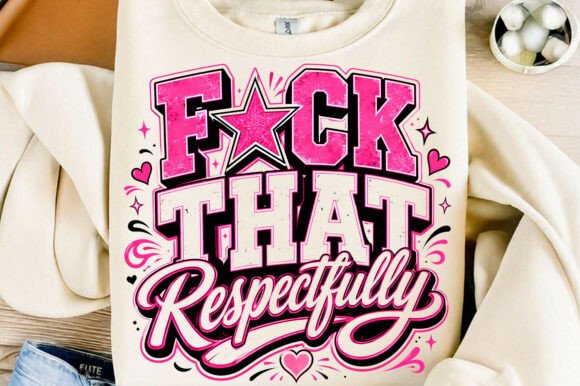 Funny Sarcastic Respectfully PNG Graphic by DesignExpert · Creative Fabrica