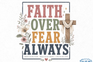 Faith over Fear Always PNG, Christian Qu Graphic by Craftcity ...