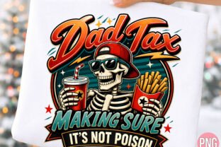 Funny Dad Tax Skeleton Food Father PNG Graphic by Mimi's Store ...