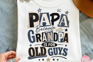 Papa Because Grandpa Old Guys PNG Shirt Graphic by Mimi's Store ...
