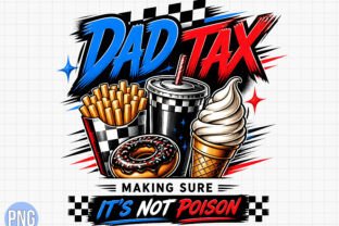 Dad Tax Making Sure Not Poison PNG Graphic by MERA STORE · Creative Fabrica