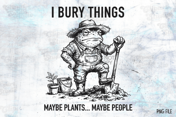 I Bury Things Maybe Plants PNG, Frog PNG Graphic by Clipart Studio ...