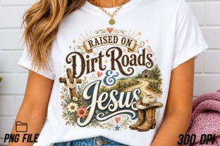 Raised on Dirt Roads Jesus PNG Graphic by PrintExpert · Creative Fabrica