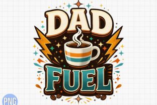 Dad Fuel Coffee Father's Day PNG T-SHIRT Graphic by COZY_OWL · Creative ...