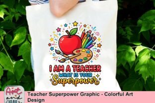 Teacher Superpower Graphic - Colorful Art Design Graphic by art and ...
