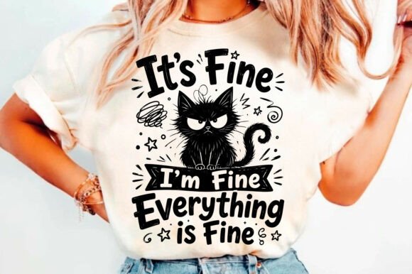 It's Fine I'm Fine Everything Tshirt Png Graphic by DesignEasy ...