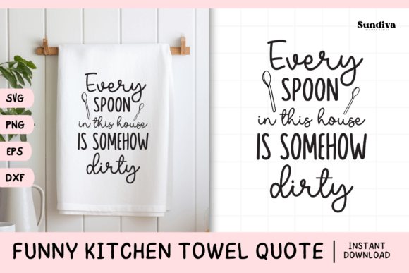 Funny Dish/Kitchen Towel Quote SVG 26 Graphic by Sundiva Design ...