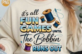 Funny Sewing Bobbin Runs out Quote PNG Graphic by LILY DIGITAL Arts ...