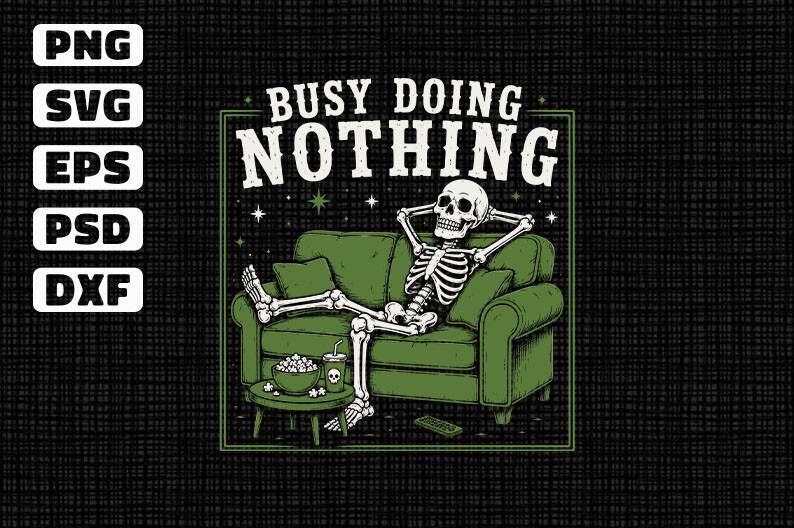 Busy Doing Nothing Skeleton SVG Graphic by SilhouetteStyle · Creative ...