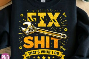 Fix Shit Thats What I Do Wrench PNG Graphic by SAVA STORE · Creative ...