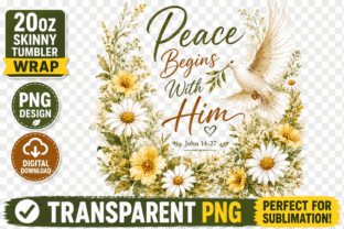 Peace Begins with Him Tumbler Wrap Graphic by KHAMPOL SHOP DESIGN ...