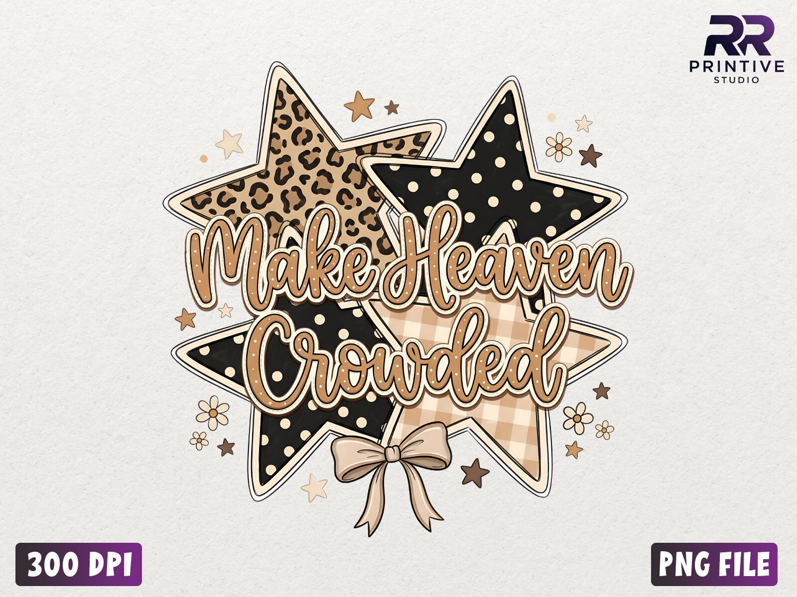 Preppy Make Heaven Crowded PNG Graphic by RR Printive Studio · Creative ...