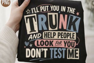 Put You in the Trunk Joke PNG Shirt Graphic by MAMA MOO · Creative Fabrica