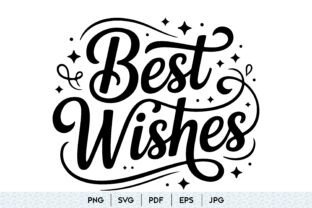 Best Wishes SVG Inspirational Quote Graphic by Team RAS · Creative Fabrica
