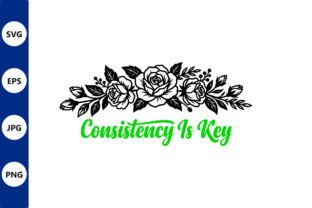 Floral Banner Script Consistency is Key Graphic by Cute Things ...
