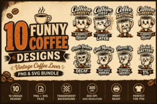 10 Coffee Humor PNG SVG Bundle for POD Graphic by mjiyad · Creative Fabrica