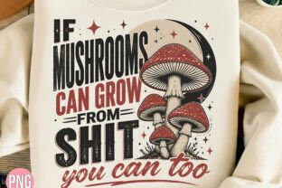 Funny Mushroom Moon Quote PNG Shirt Graphic by Crafty Bee · Creative ...