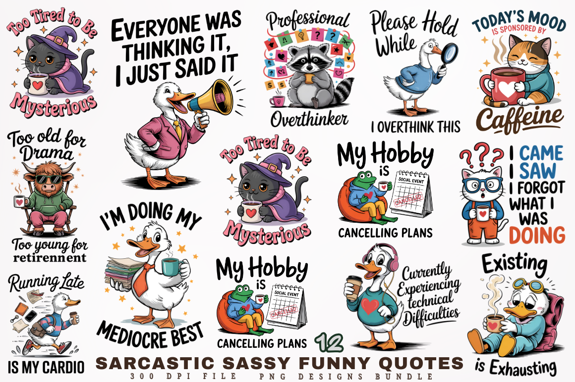Sarcastic Sassy Funny Quotes PNG Designs Graphic by SvgDesignStudio ...