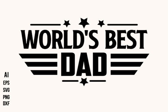 World's Best Dad T-shirt/svg Design Graphic by TeeKing124 · Creative ...
