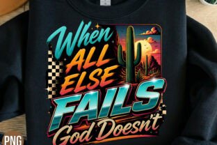 God Doesnt Fail Desert PNG Shirt Graphic by BEE CREATION · Creative Fabrica