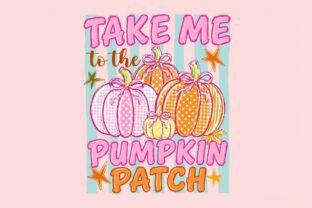 Take Me to the Pumpkin Patch Sublimation Graphic by BOO.design ...