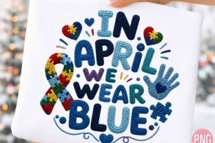 Autism April We Wear Blue PNG Shirt Graphic by Daisy Prints · Creative ...