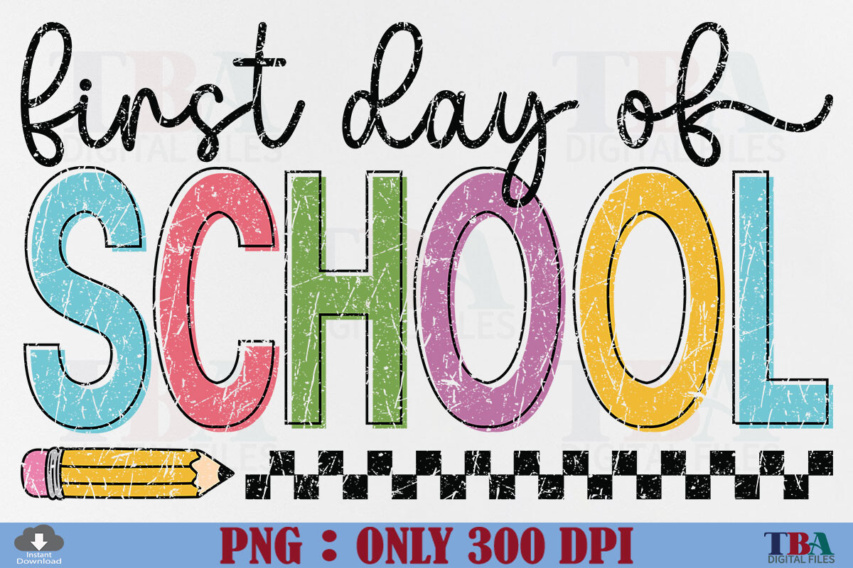 First Day of School Back to School PNG Graphic by TBA Digital Files ...
