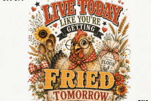Live Today Like You're Getting Fried Tom Graphic by POD Mockup SHop ...